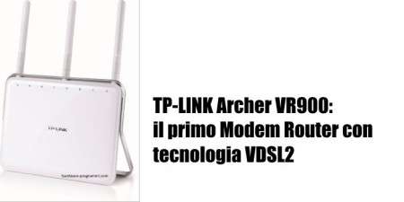TP-LINK Archer VR900: Modem Router VDSL2 prezzo scheda tecnica